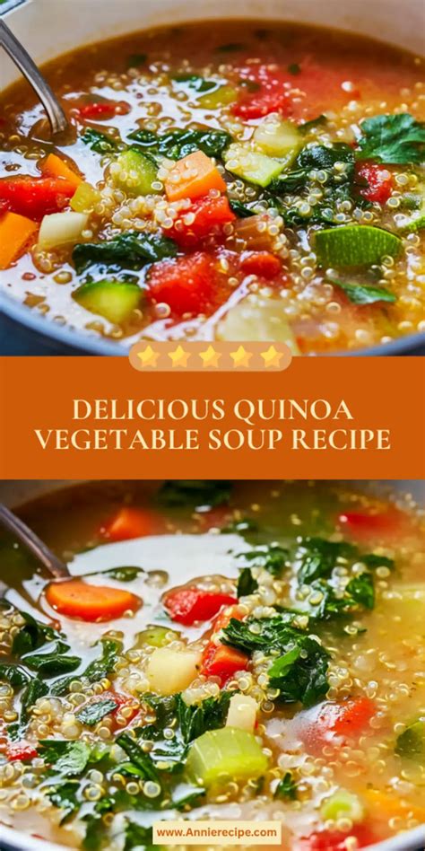Delicious Quinoa Vegetable Soup Recipe Ready In 30 Minutes Annie Recipe
