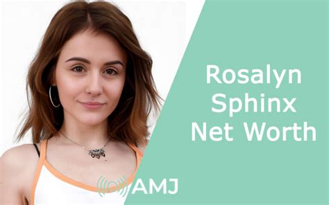 Rosalyn Sphinx Net Worth 2025 Breaking Down The Wealth And Career