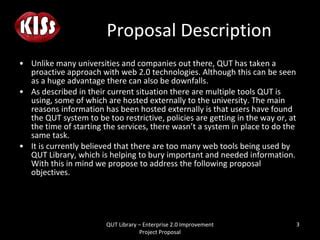 QUT Library Enterprise 2 0 Improvement Proposal KISS Consultants PPT