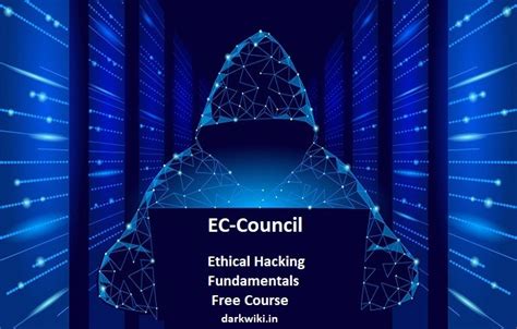 Learn Ethical Hacking Fundamentals Ec Council Free Course