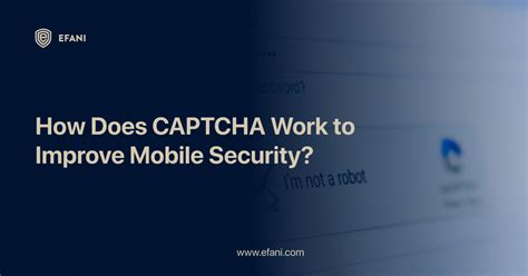 How Does Captcha Work To Improve Mobile Security
