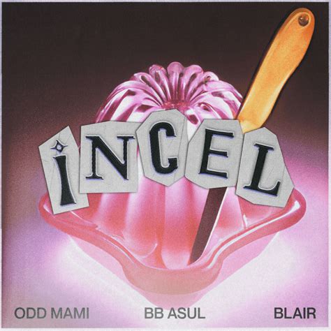 Bb Asul Odd Mami And Blair Incel Lyrics Genius Lyrics