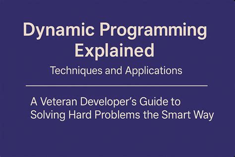 Dynamic Programming For Developers Memoization Tabulation And Real