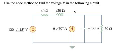 Solved Use The Node Method To Find The Voltage V In The Chegg