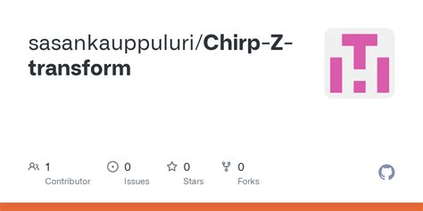 Github Sasankauppulurichirp Z Transform