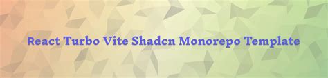 Github Basalticreact Turbo Vite Shadcn Monorepo Template A React Monorepo Template Based On