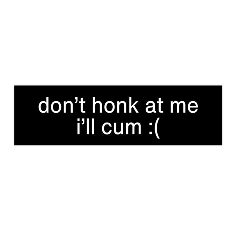 Dont Bully Me Ill Cum Etsy