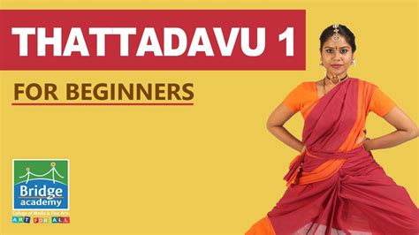 Thattadavu 1 For Beginners Bharatanatyam Basics Adavus Bridge