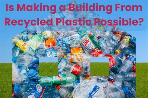 The Pros And Cons Of Using Recycled Plastic Bricks To Build Building