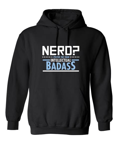 Nerd I Prefer The Term Intellectual Badass Feelin Good Tees™
