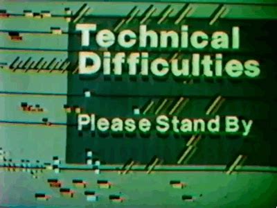 Technical Difficulties  Conseguir O Melhor  Em Er
