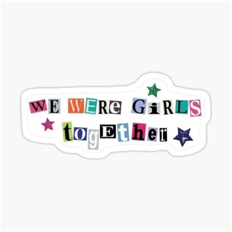 We Were Girls Together Quote Sticker For Sale By Bumbumbum17 Redbubble