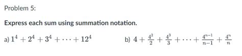 Solved Problem 5 Express Each Sum Using Summation Notation