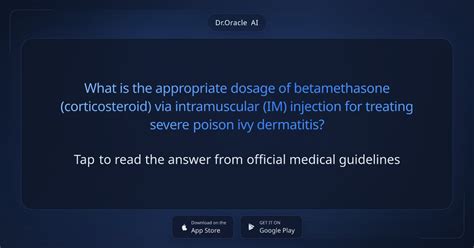 What Is The Appropriate Dosage Of Betamethasone Corticosteroid Via Intramuscular Im