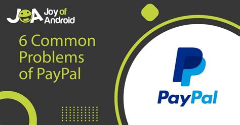 6 Common Problems Of PayPal JoyofAndroid