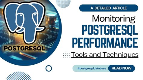 Monitoring Postgresql Performance Tools And Techniques
