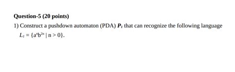Solved Question 5 20 Points 1 Construct A Pushdown