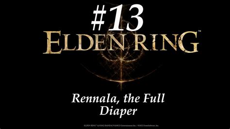 Rennala The Full Diaper Elden Ring Adventures 13 Youtube