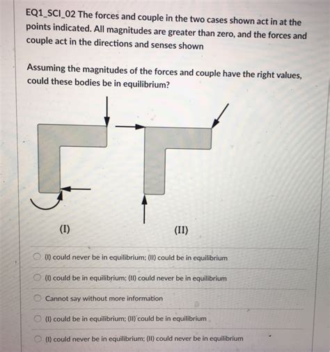 Solved EQ SCI The Forces And Couple In The Two Cases Chegg Com