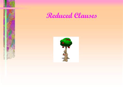 Reduced Clauses Adjective And Adverb Grammar Lesson