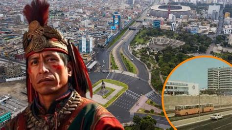 caminos del inca en lima metropolitana conoce qué avenidas fueron construidas sobre estas rutas