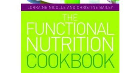 The Functional Nutrition Cookbook Cookbook Herbs And Touch