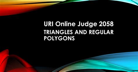 Uri Problem 2058 Solution Triangles And Regular Polygons Uri Online