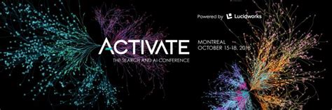 Lucidworks On Linkedin Activate Conference Search And Ai Home