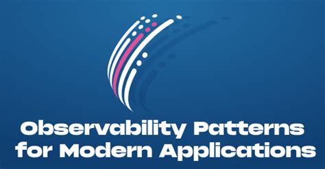 Metadev Whitepapers Observability Patterns For Modern Applications