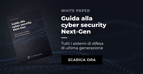 Cyberoo White Paper Guida Alla Cybersecurity Next Gen Fabrizio Rirbi