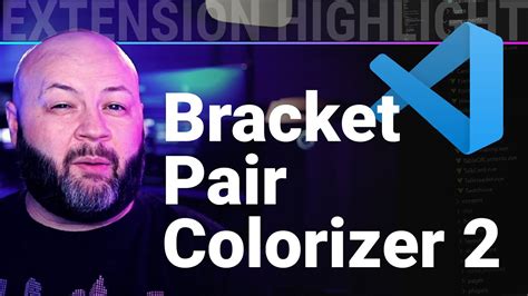 Bracket Pair Colorizer 2 Vs Code Extension Highlight Youtube