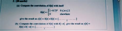 solved 5 20 marks a compute the convolution of h[n