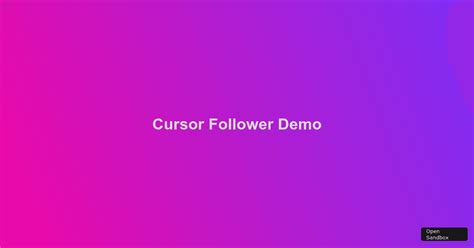 React Cursor Follow Example Forked Codesandbox