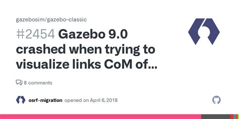 gazebo 9 0 crashed when trying to visualize links com of sdf model