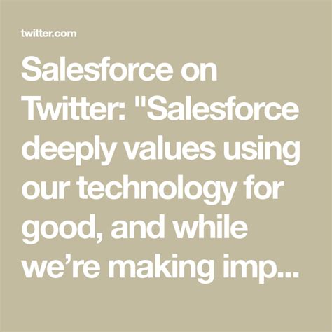 Salesforce On Twitter Salesforce Deeply Values Using Our Technology
