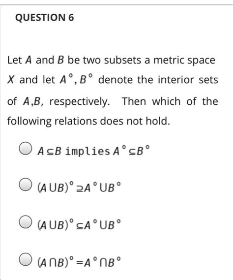 Solved QUESTION Let A And B Be Two Subsets A Metric Space Chegg Com