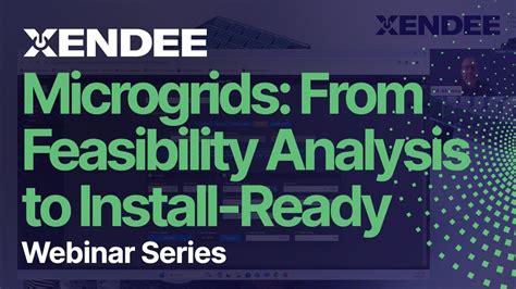 Microgrids From Feasibility Analysis To Install Ready Xendee Webinar Featuring Innio