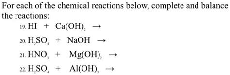 Solved For Each Of The Chemical Reactions Below Complete And Balance
