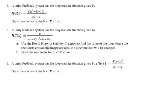 A Unity Feedback System Has The Loop Transfer
