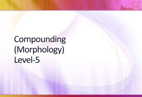 Compounding Linguistics Pptx