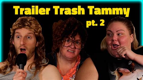 Trailer Trash Tammy Crystal And Dave Gunther Chelcie Lynn And Libbie