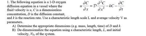 Solved The Following Equation Is A 1 D Oxygen Diffusion