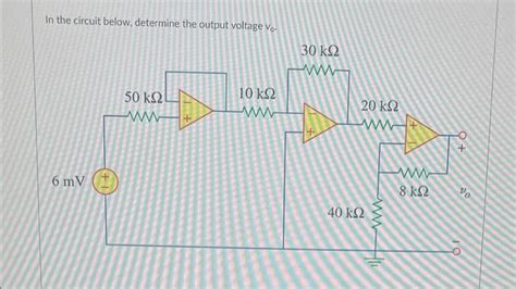 Solved In The Circuit Below Determine The Output Voltage Chegg