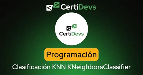 Ejercicio Código Clasificación Knn Con Kneighborsclassifier