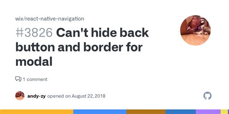 Cant Hide Back Button And Border For Modal · Issue 3826 · Wixreact Native Navigation · Github
