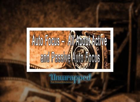 Auto Focus All About Active And Passive Auto Focus