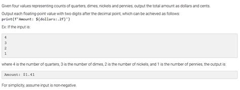 Solved Given Four Values Representing Counts Of Quarters Dimes