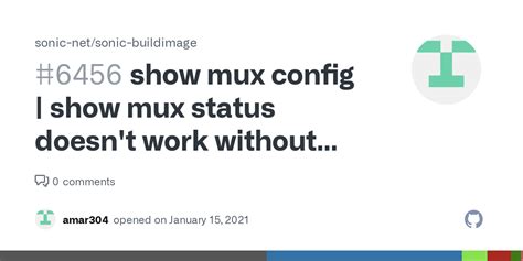 Show Mux Config Show Mux Status Doesnt Work Without Sudo · Issue 6456 · Sonic Netsonic