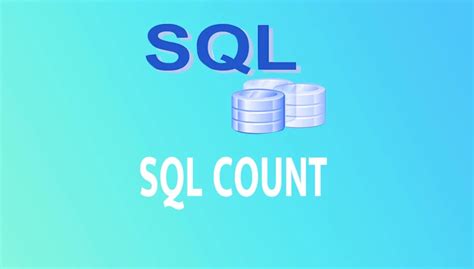 Exploring The Count Keyword In Sql