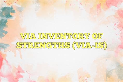 Via Inventory Of Strengths Via Is